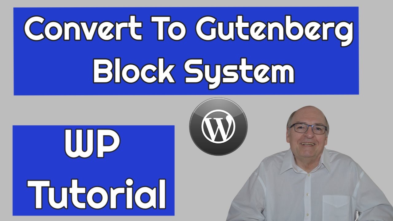 How To Convert To WP Gutenberg Blocks 💥💥Tutorial To Convert From Classic WP Editor to Block System💥💥