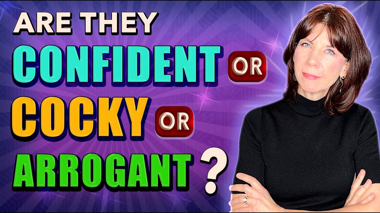 Confident vs Cocky vs Arrogant - How To Tell The Difference