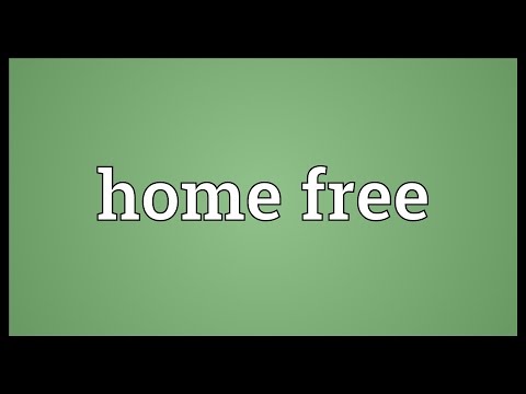 Home free Meaning
