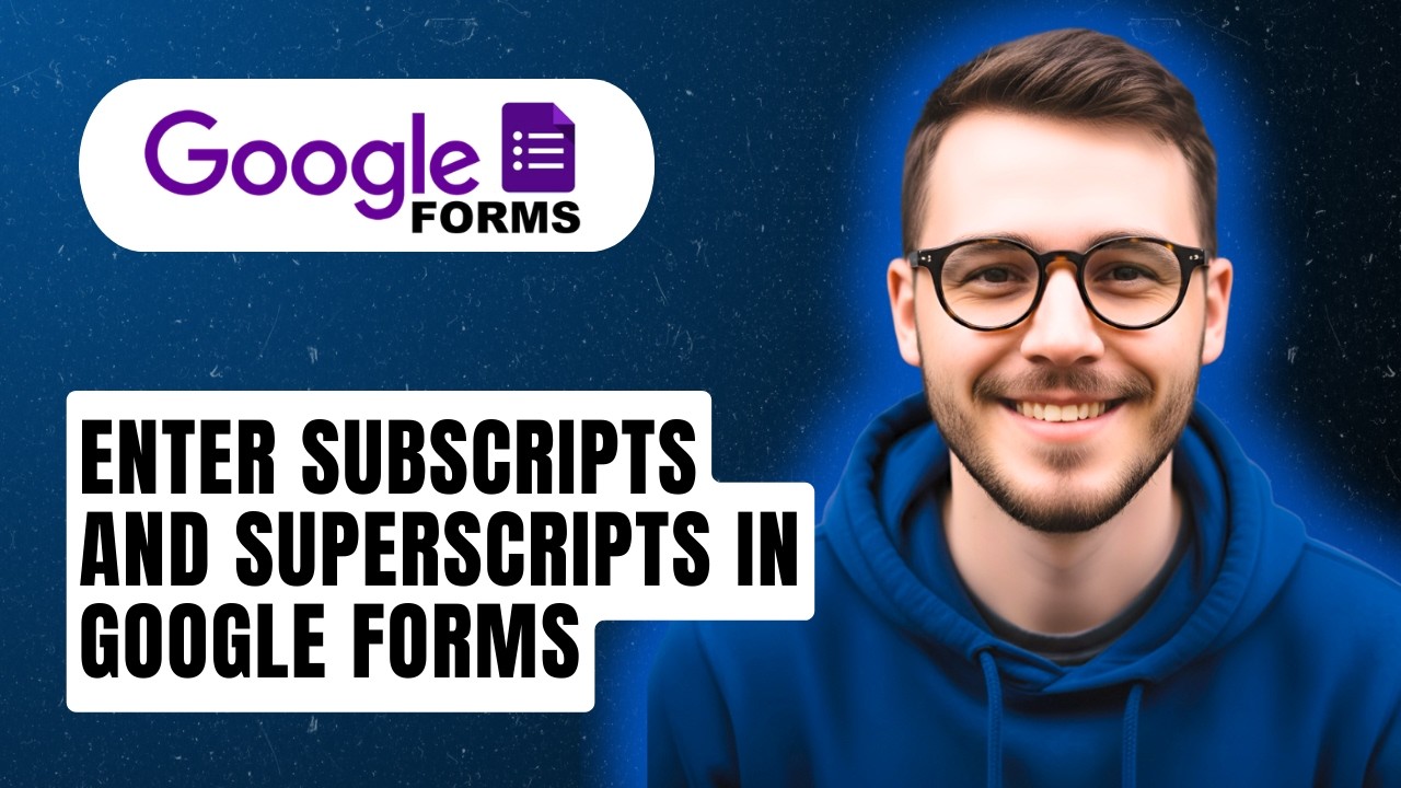 How To Enter Subscripts And Superscripts In Google Forms [2026 Guide]