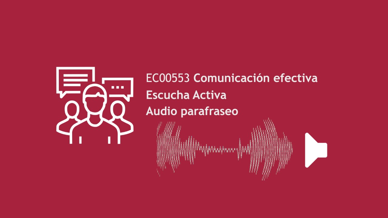 EC0553- COMUNICACION EFECTIVA - Parafraseo