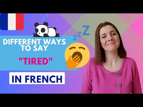 ways to say Im tired in french _ How to say I'm tired in french
