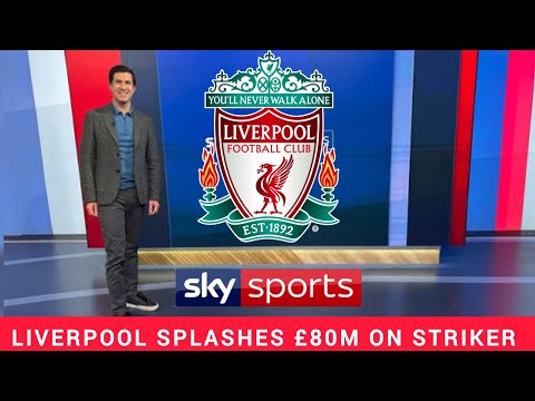 Breaking: Sky Sports Confirms Liverpool Complete £80M Striker Signing!