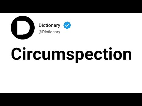 Circumspection Meaning In English