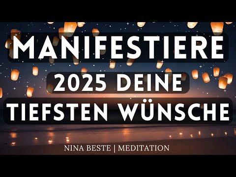 Meditation & Affirmationen 🌟 Das WUNSCHRITUAL um Wünsche zu manifestieren | auch im Schlaf | 2025