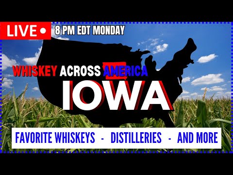 Whiskey Across America: Iowa Edition β Best Whiskeys, Distilleries & Blind Tasting!