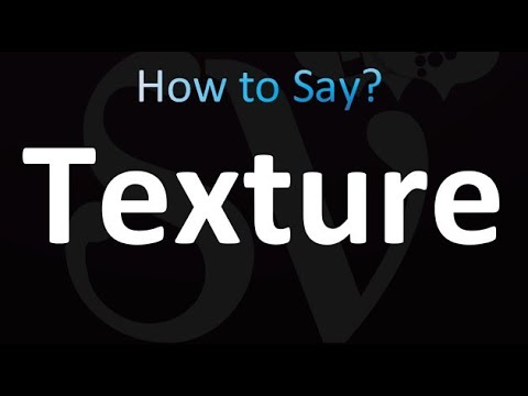 How to Pronounce Texture (correctly!)