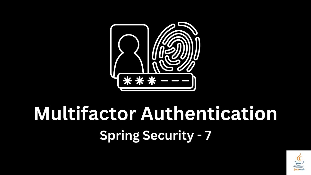 Multifactor Authentication (MFA) in Spring Security 7 #springsecurity #multifactorauthentication