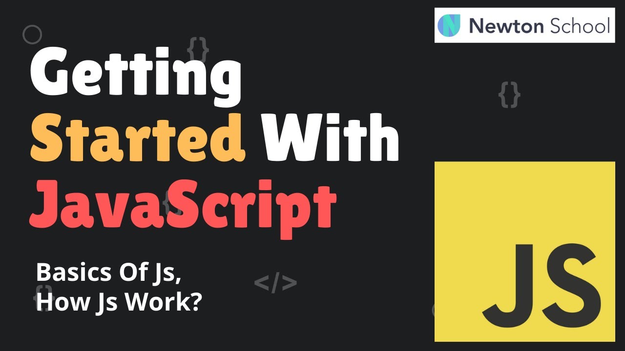 Getting Started With JavaScript | Basics of Js | How Js Work | In Hindi
