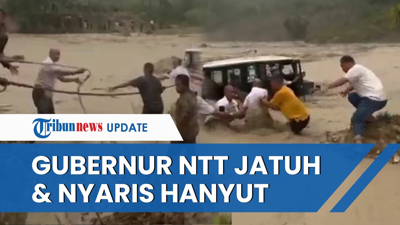 Viral Aksi Heroik Gubernur NTT Selamatkan Warga yang Terseret Banjir ... Viral Aksi Heroik Gubernur NTT Selamatkan Warga yang Terseret Banjir ...