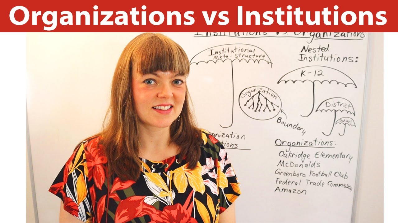 Organizations vs. Institutions: What’s the difference?