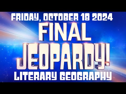 FINAL JEOPARDY October 18 2024 (Literary Geography) FULL ANSWER! NY Times Sands Point & Kings Point