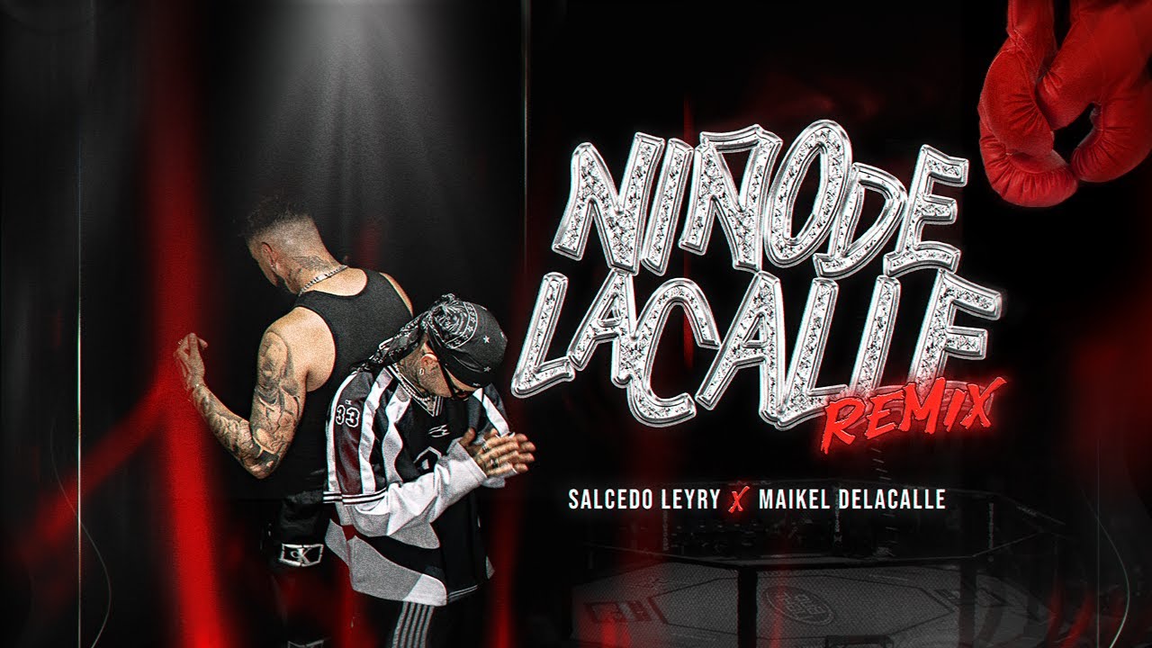NIÑO DE LA CALLE REMIX by Maikel Delacalle & Salcedo Leyry from Spain | Popnable