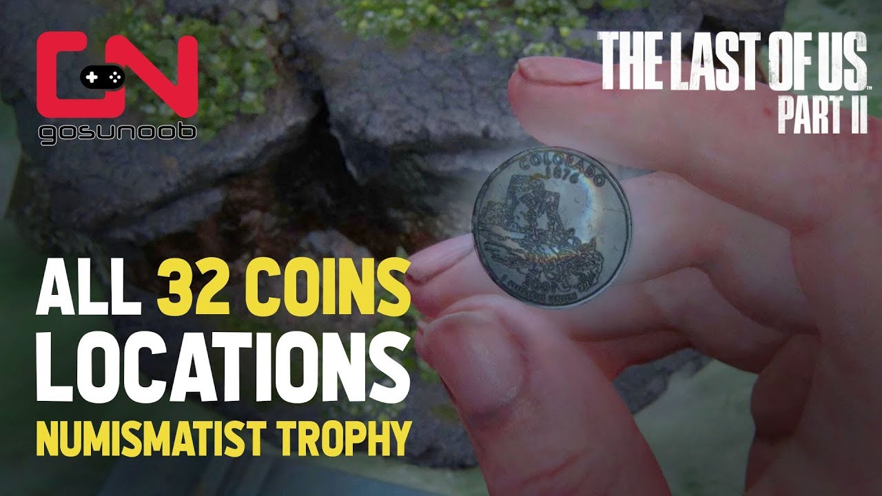 The Last of Us 2 - ALL 32 Coins Locations Numismatist Trophy