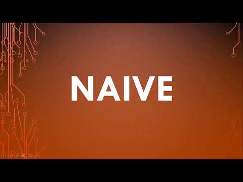 Naive Meaning, Naive Definition and Naive Pronunciation