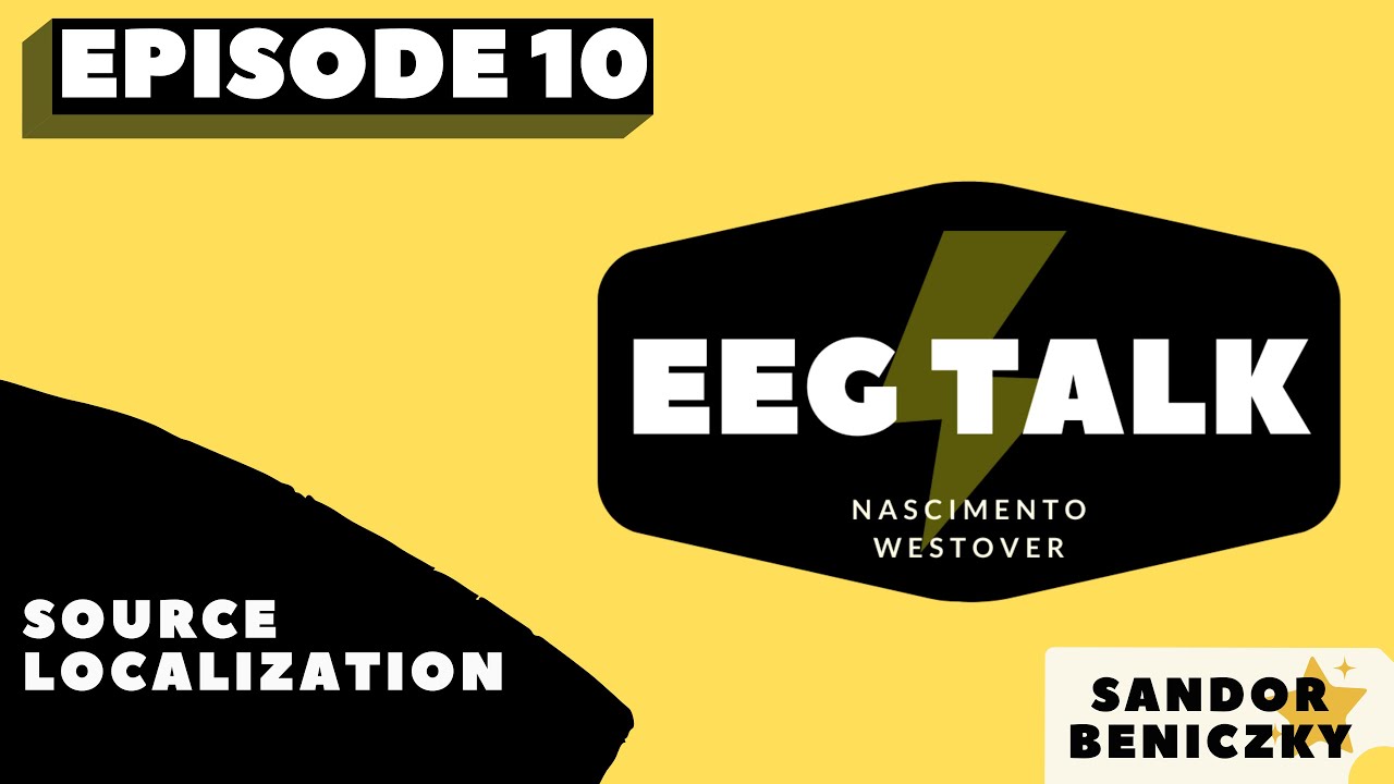 EEG Talk - Episode 10: Source Localization