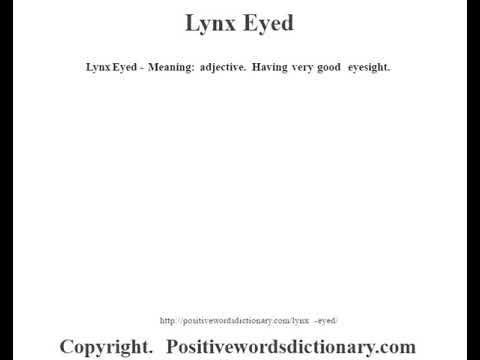 Lynx Eyed definition | Lynx Eyed meaning