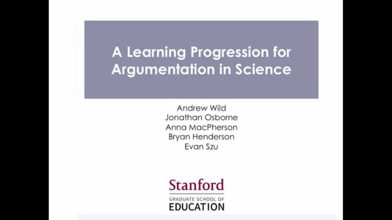 Explanation of a Learning Progression for Argumentation in Science