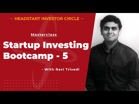Startup Investing Bootcamp(Masterclass) With Ravi Trivedi | Investor Circle Bootcamp | Headstart