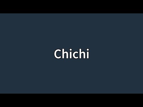 Chichi Meaning