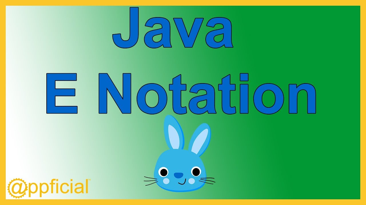 Java E Notation - Doing Scientific Notation in a Java Program - Java Tutorial - Appficial