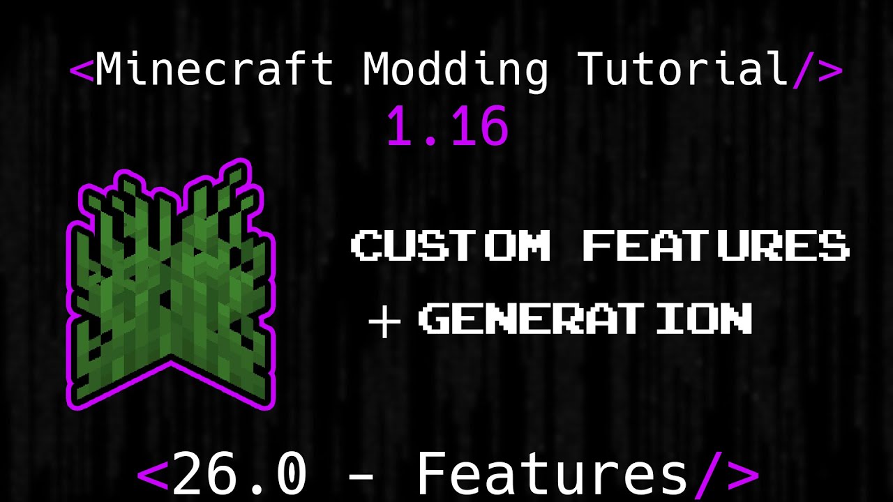 Minecraft Modding Tutorial 1.16 | 26.0 - Features