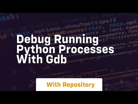 Debug running python processes with gdb
