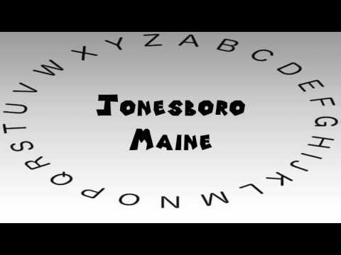 How to Say or Pronounce USA Cities β Jonesboro, Maine