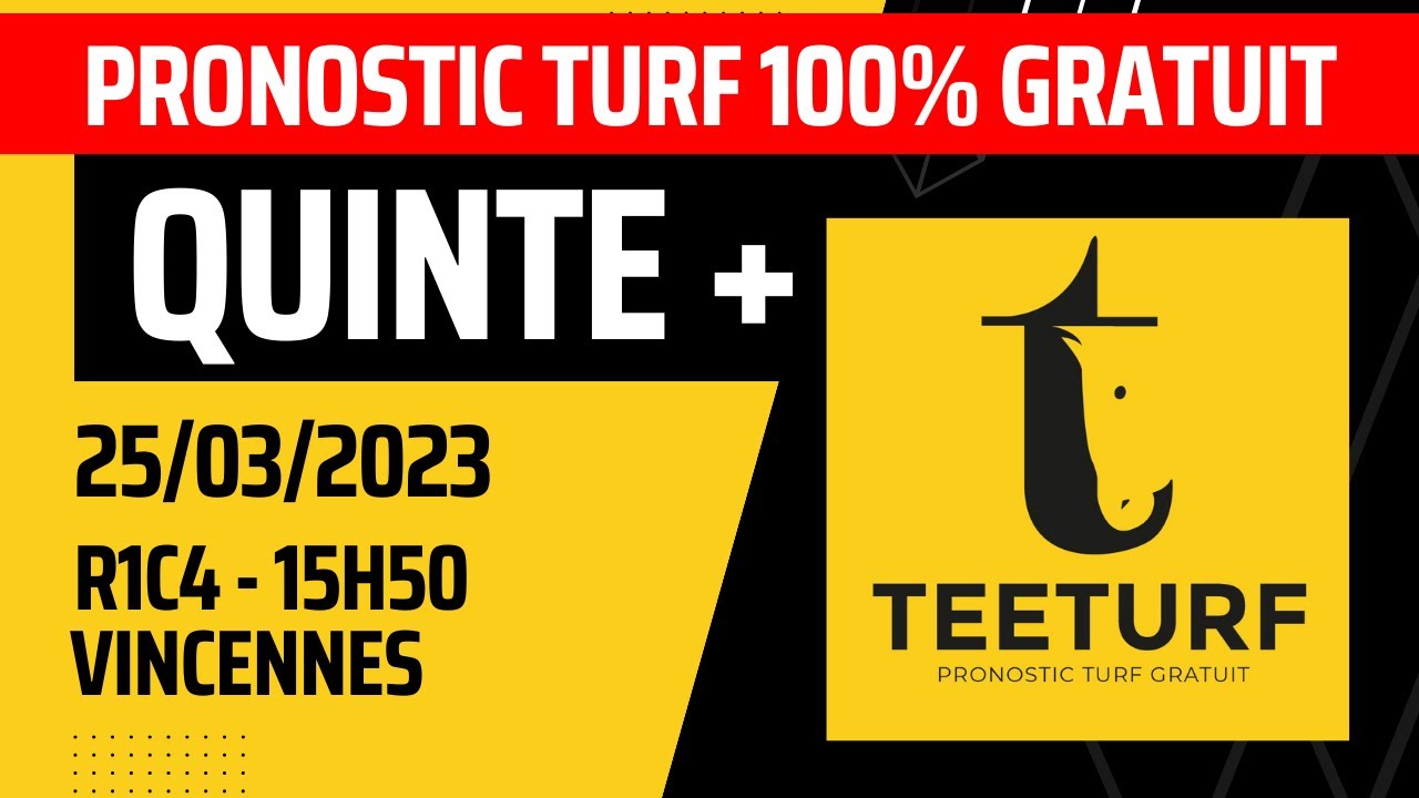 Pronostic pmu teeturf Quinté du jour 100% GRATUIT - 25 mars 2023  – R1C4 – 15h50 - Vincennes