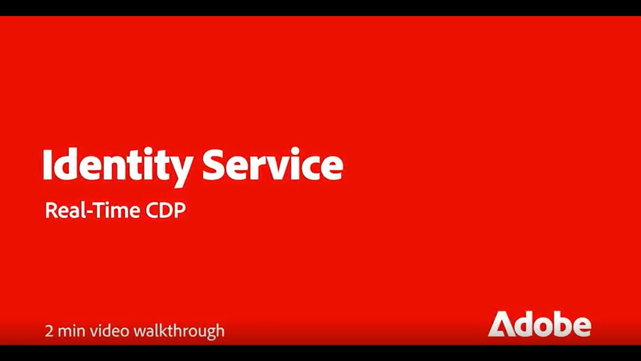 Identity Service in Real-Time CDP | Adobe for Business