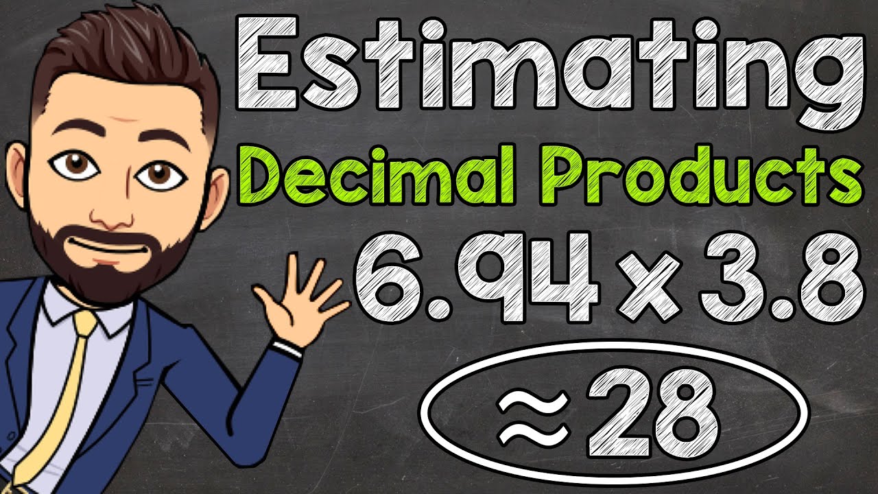 Estimating Decimal Multiplication | Math with Mr. J
