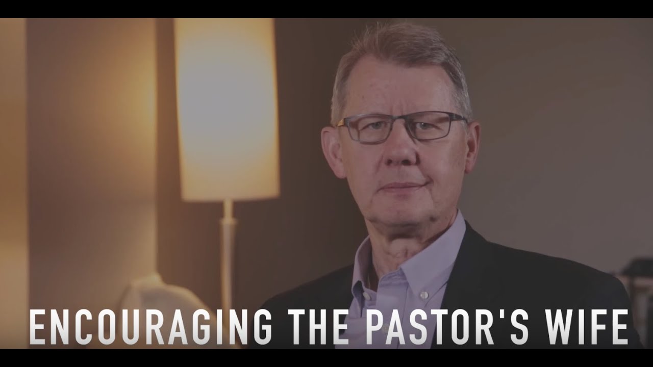 Encouragement for the Pastors Wife