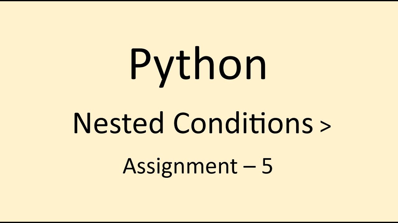 Assignment - 5 || Nested Conditions || Python || NxtWave || CCBP