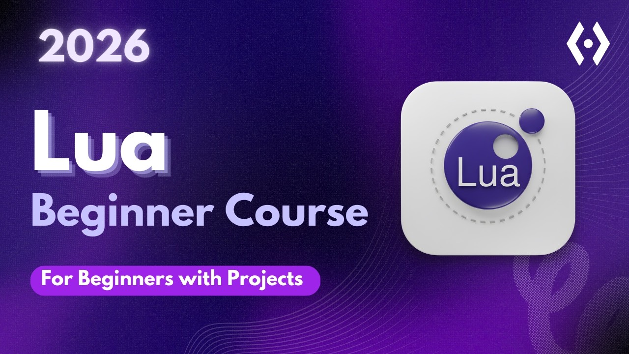 Lua Full Course for Beginners 2025 | Learn Lua Programming & Game Development from Scratch