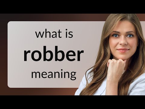 Robber • meaning of ROBBER