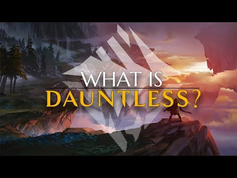 What Is Dauntless?