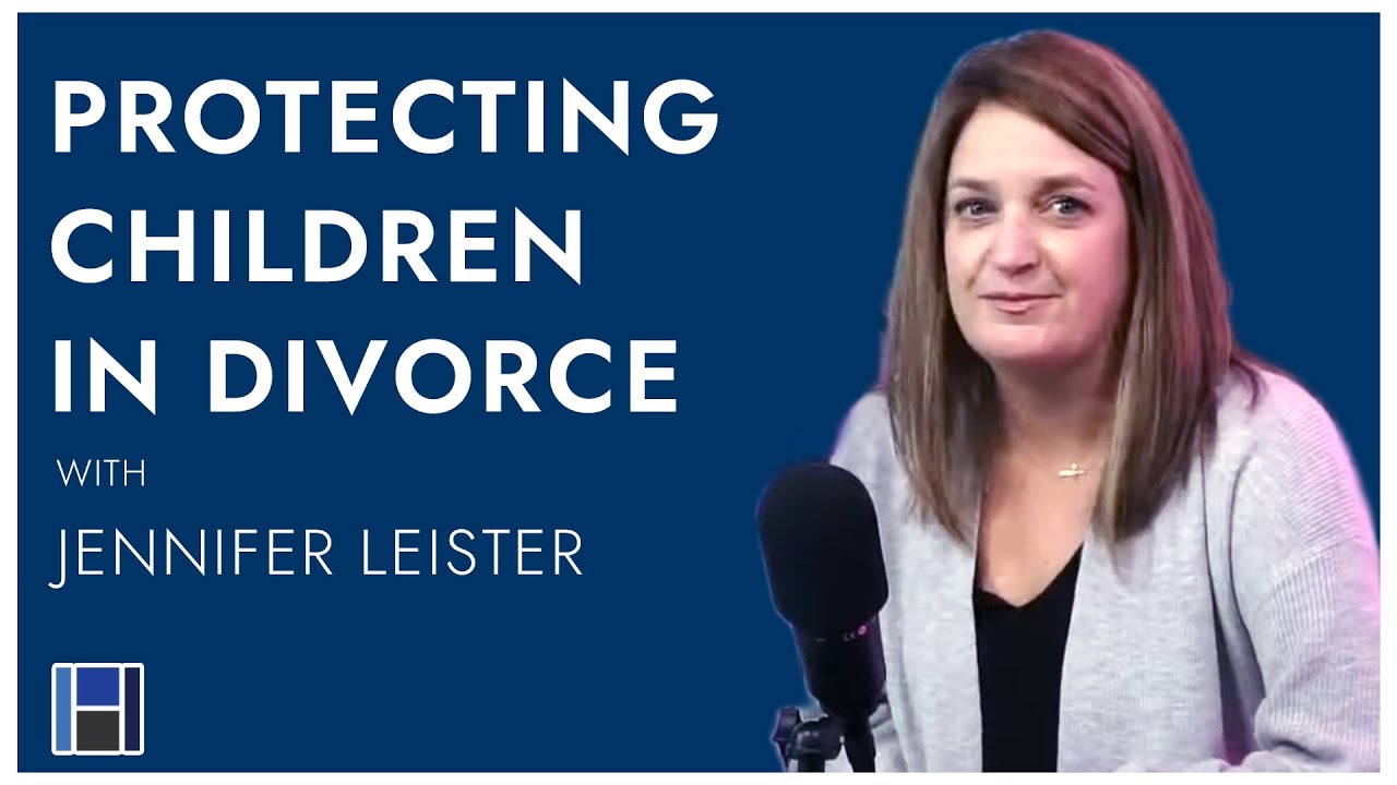 ⭐️ How To Protect Children In Divorce w/ Jennifer Leister | Family Law | Jennifer Hargrave Show E12