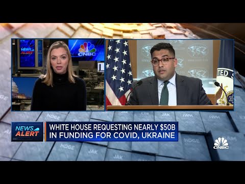 White House files $50 billion supplemental budget request for Covid and Ukraine
