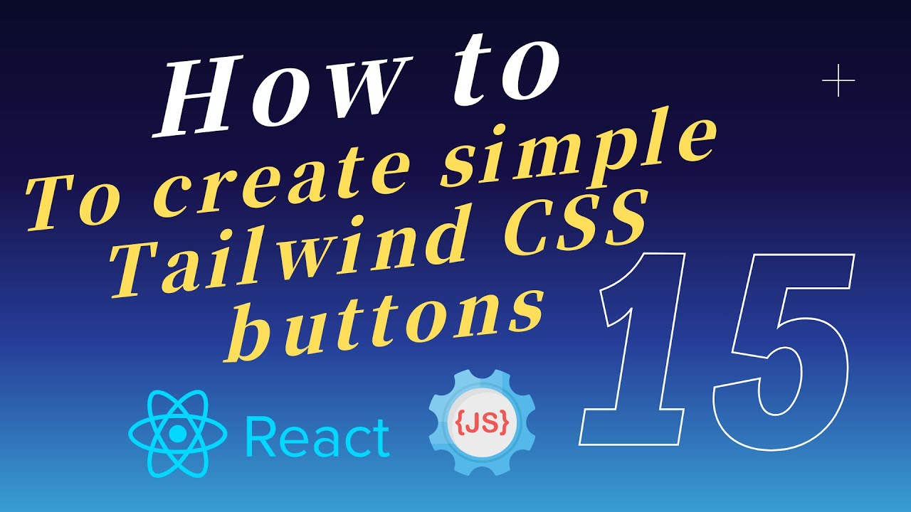 How to Create Tailwind CSS Buttons?