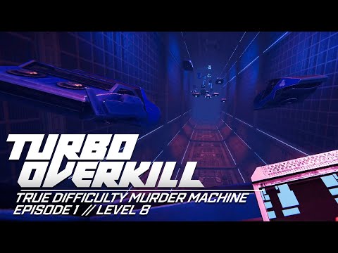 Steam Community :: Video :: TURBO OVERKILL EPISODE 1 LEVEL 8 True ...