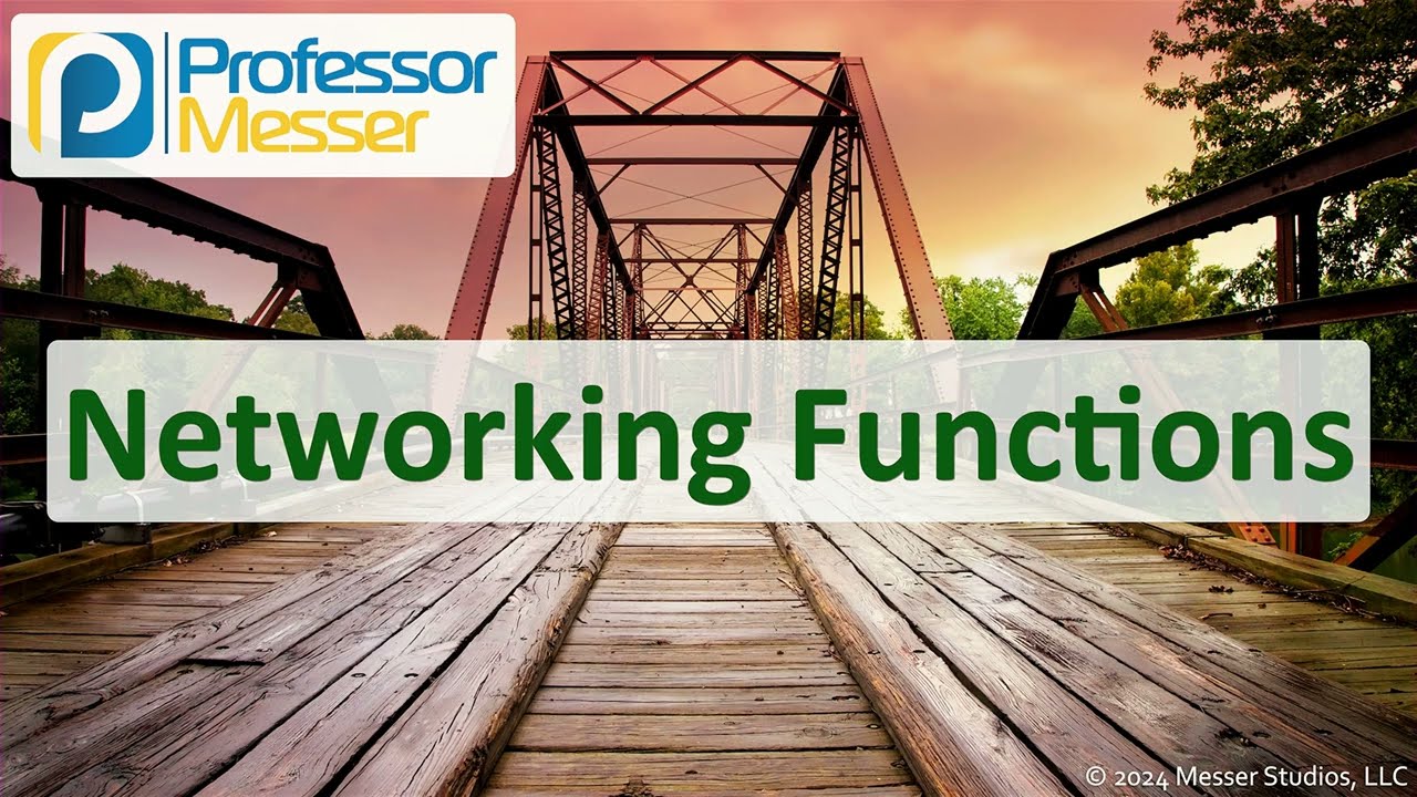 Understanding Networking Functions: Key Concepts for CompTIA Network+ ...