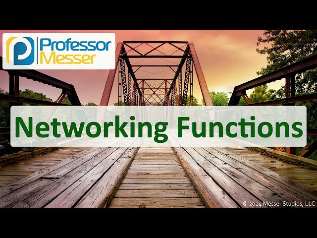 Understanding Networking Functions: Key Concepts for CompTIA Network+ N10-009 | Galaxy.ai ...