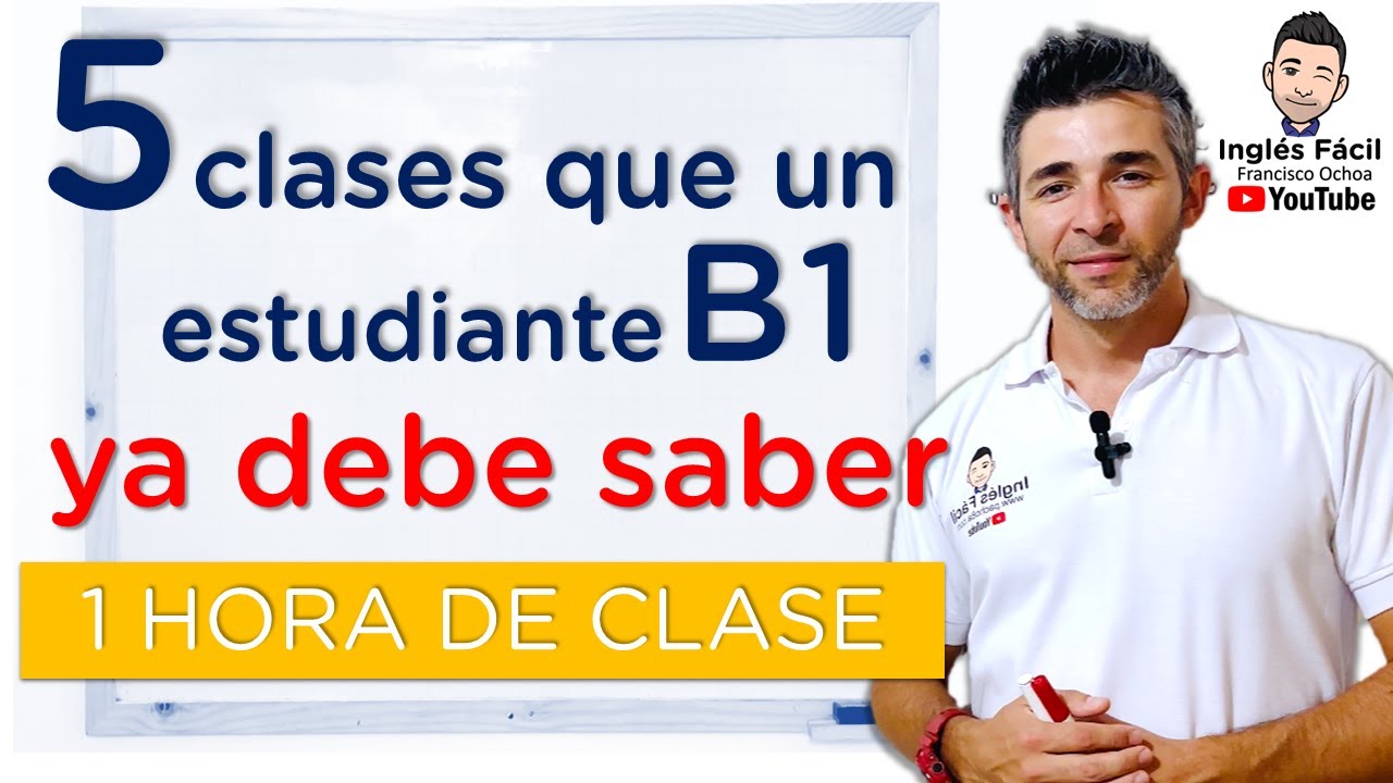 🔴 1 Hora con 5 Clases Esenciales para Nivel B1 en Inglés | ¡Refuerza lo que ya debes saber!