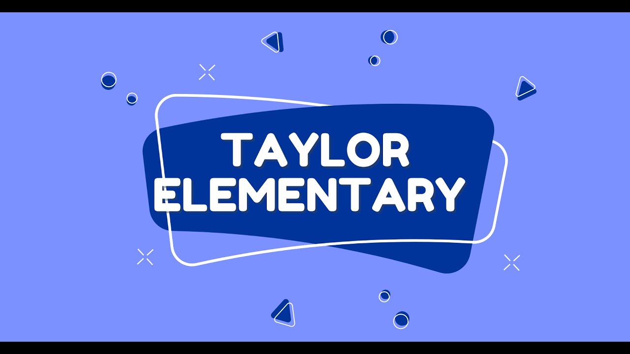 Welcome to Taylor Elementary
