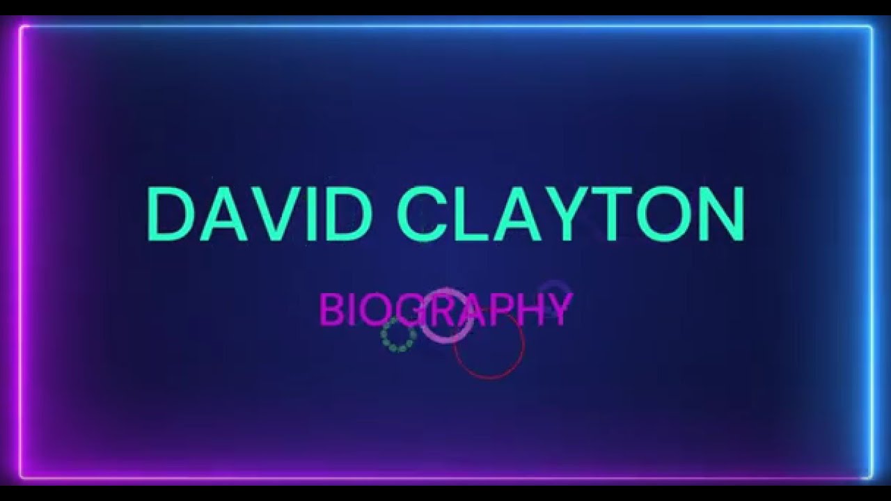 Biography – DAVID CLAYTON