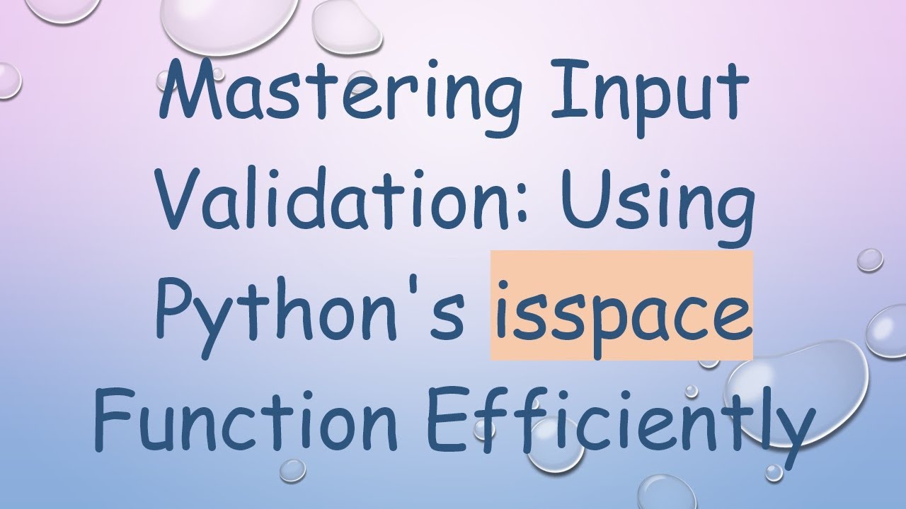 Mastering Input Validation: Using Python's isspace Function Efficiently