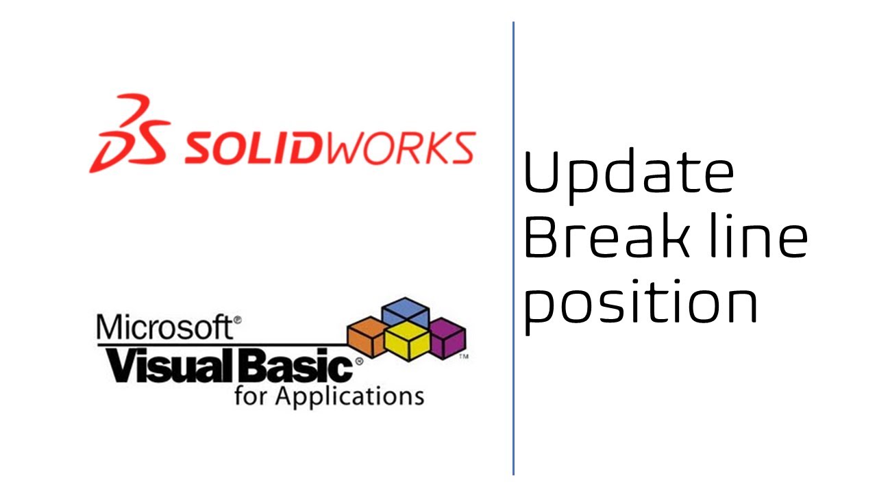 Solidworks VBA Macro – Update Break Line Position