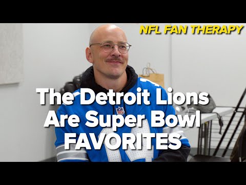 NFL FAN THERAPY: The Detroit Lions Are Super Bowl Favorites