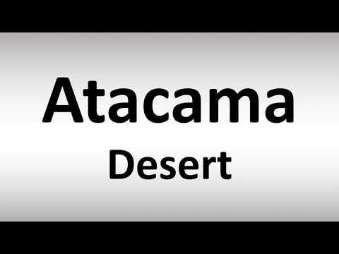 How to Pronounce Atacama Desert