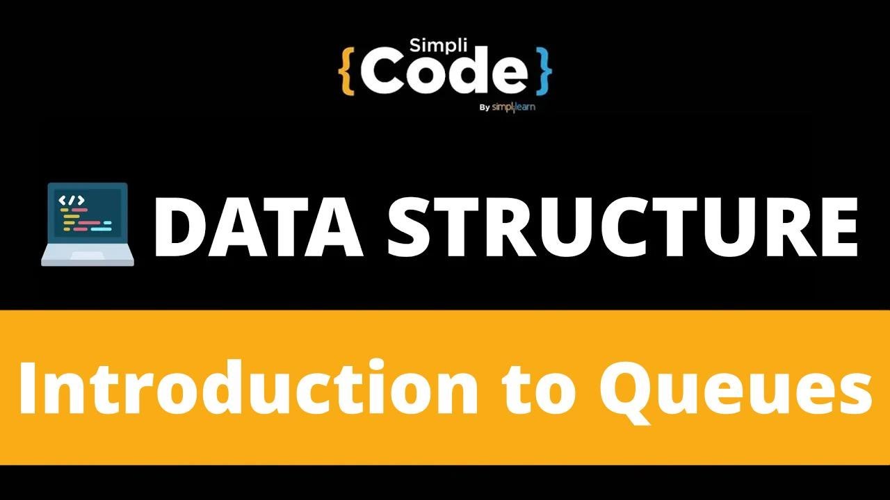 Queue in Data Structure | Introduction to Queue Data Structure | Data Structure Tutorial |SimpliCode